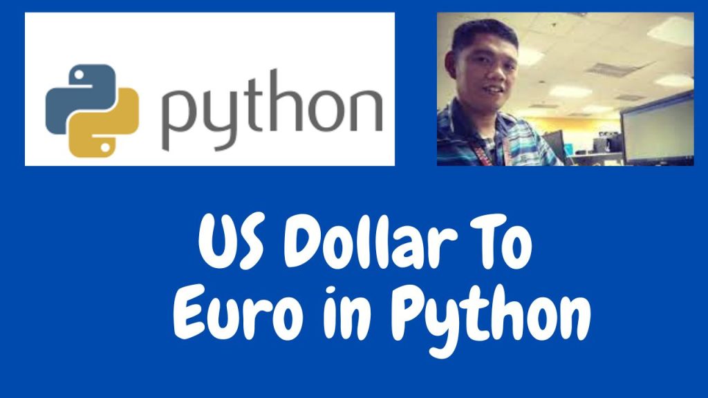 us-dollar-to-euro-in-python-free-computer-programming-source-codes-to-all